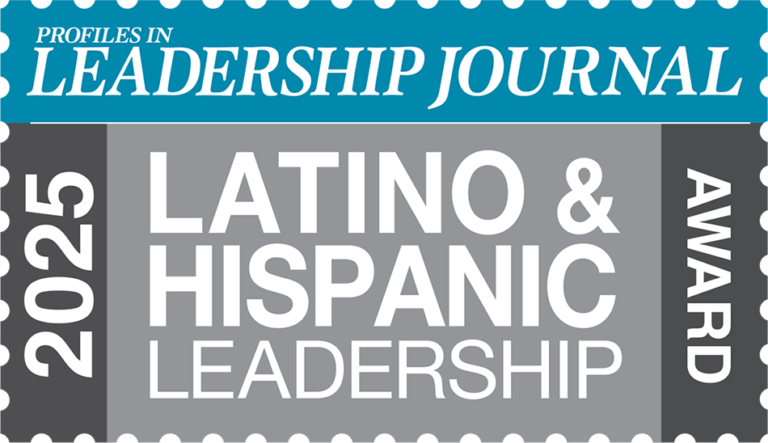 Latino & Hispanic Leadership Award – Profiles in Leadership Journal®
